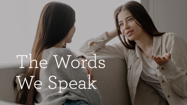 The Words We Speak