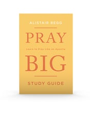 ‘Pray Big’ Study Guide