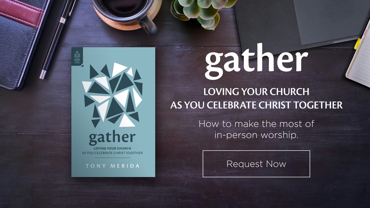 Gather: Loving Your Church as You Celebrate Christ Together