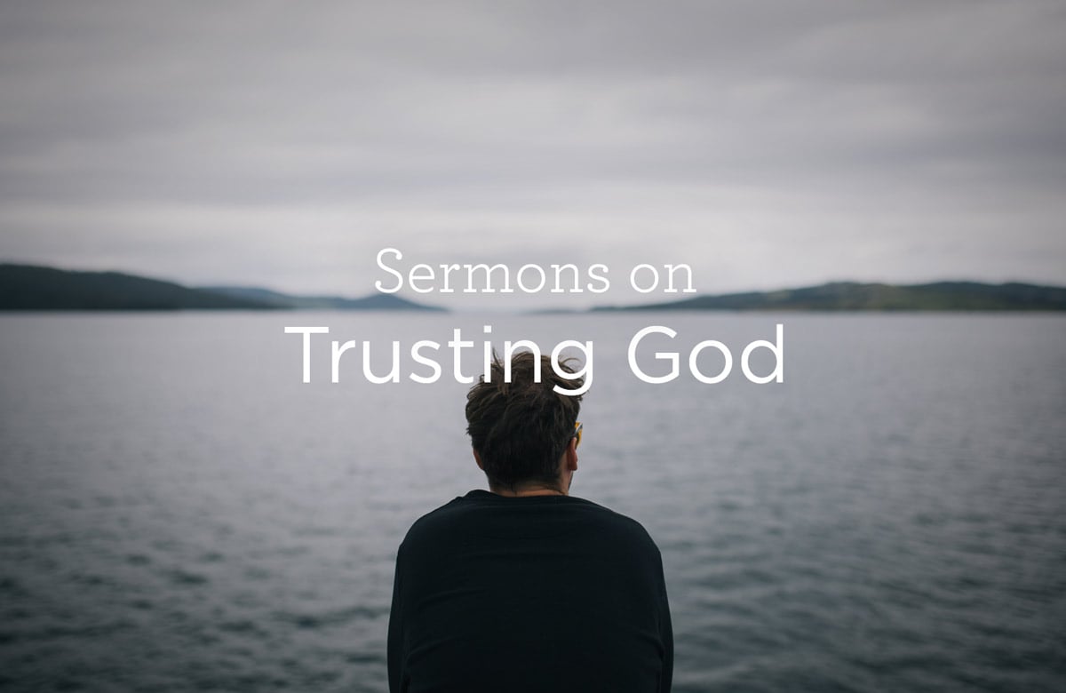 Sermons on Trusting God